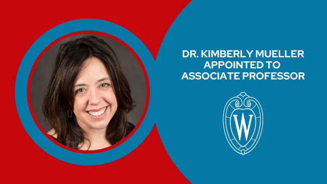 Dr. Kimberly Mueller appointed to associate professor | Wisconsin ...