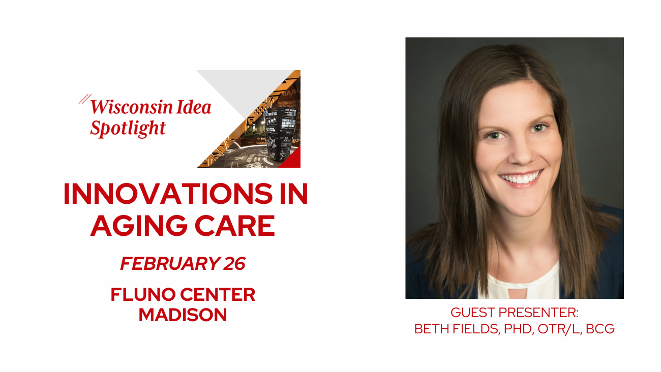 Dr. Beth Fields to discuss innovations in aging care at Wisconsin Idea ...