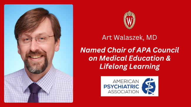 Dr. Art Walaszek Appointed Chair of APA Council on Medical Education ...